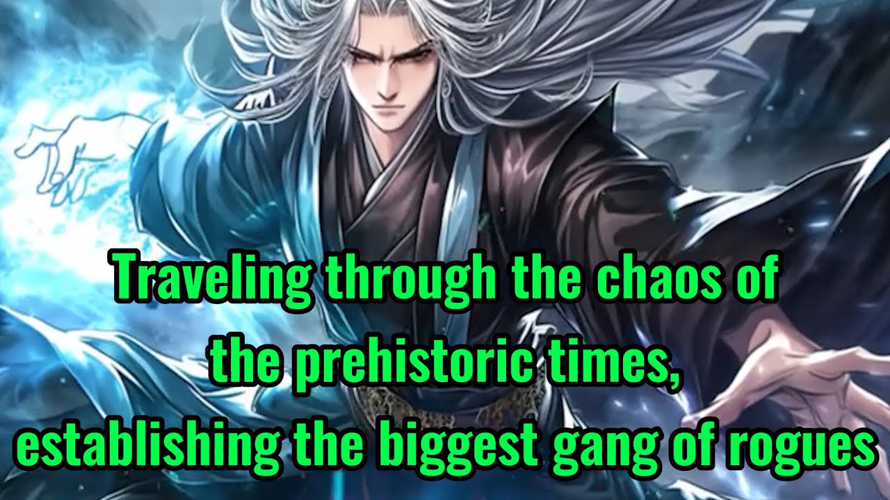 Traveling through the chaos of the prehistoric times, establishing the ...