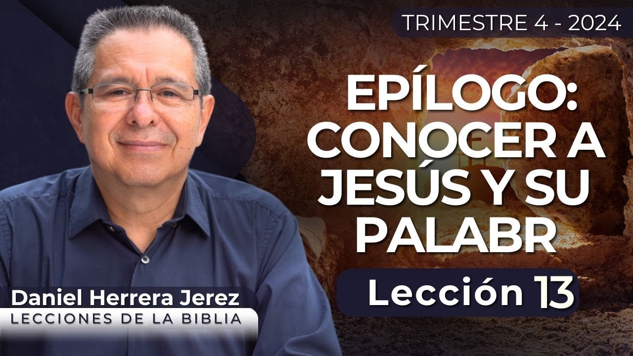 DANIEL HERRERA - LECCIÓN ESCUELA SABÁTICA - INTRODUCCIÓN 13- TRIMESTRE 4-2024 - YouTube