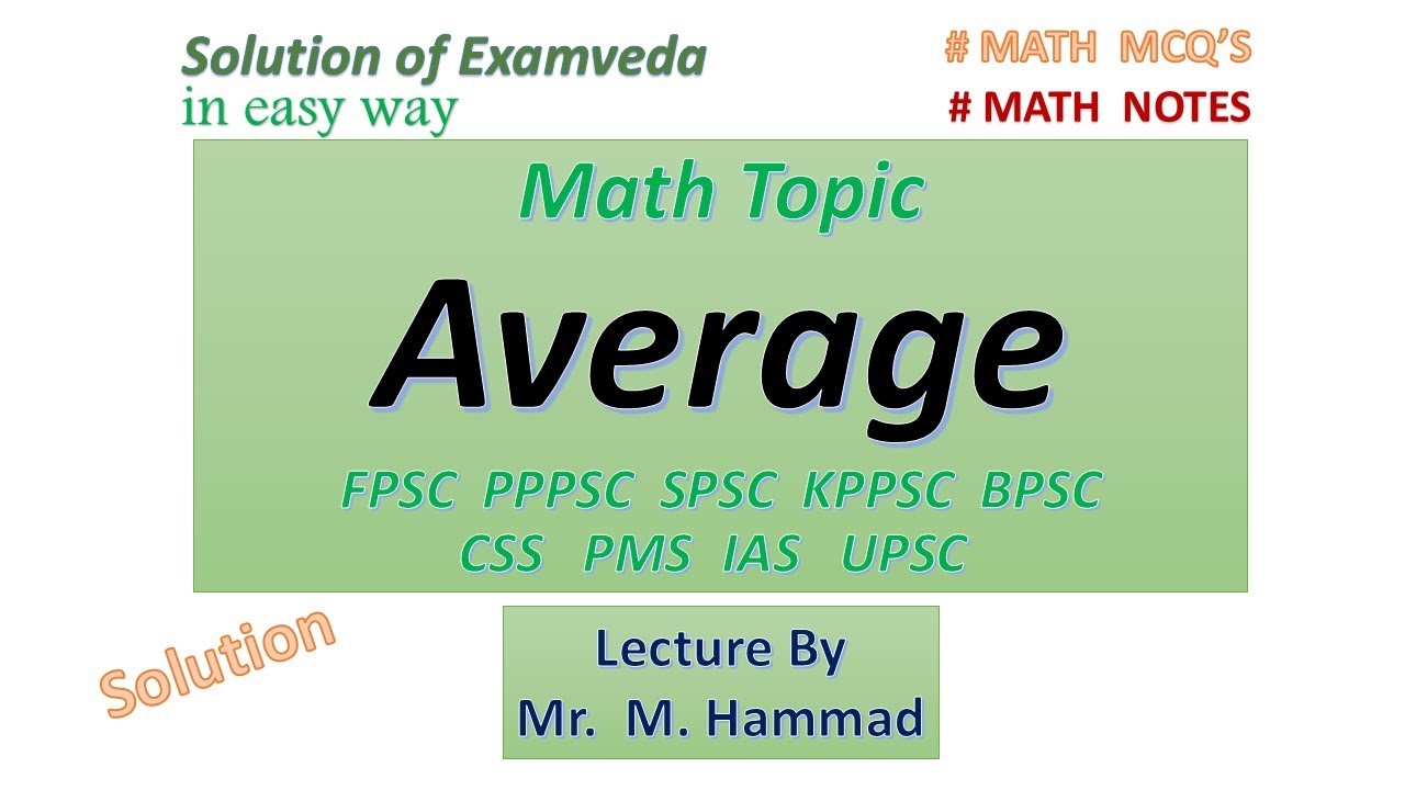 Math, Topic Average, Solution of examveda problems in an easy way by Mr ...