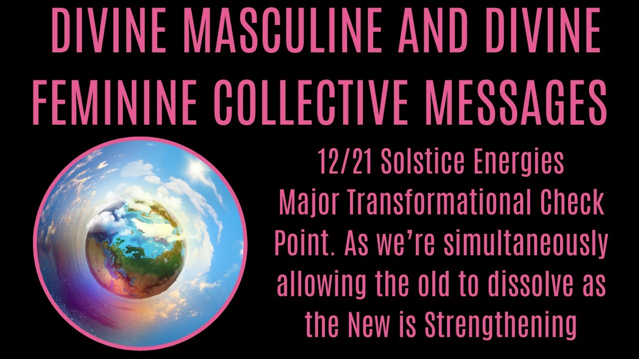 #21 DIVINE MASCULINE AND DIVINE FEMININE Collective Transformational ...