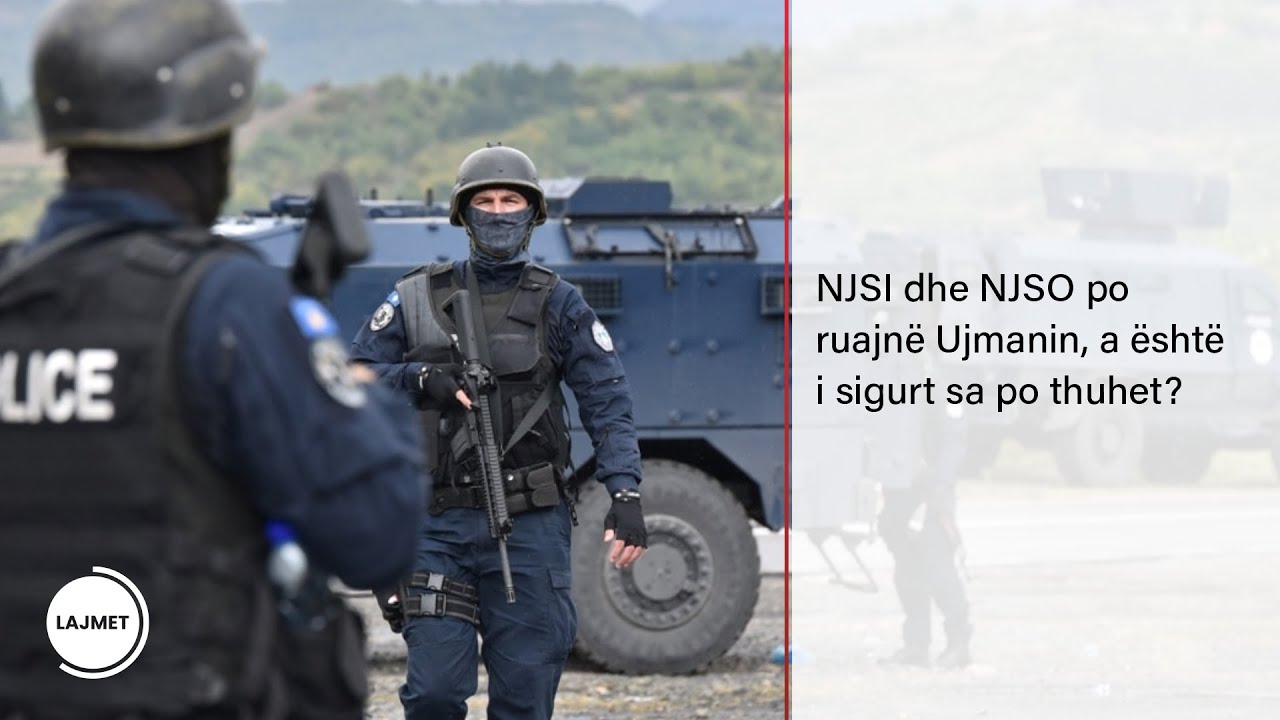 NJSI dhe NJSO po ruajnë Ujmanin, a është i sigurt sa po thuhet? - YouTube