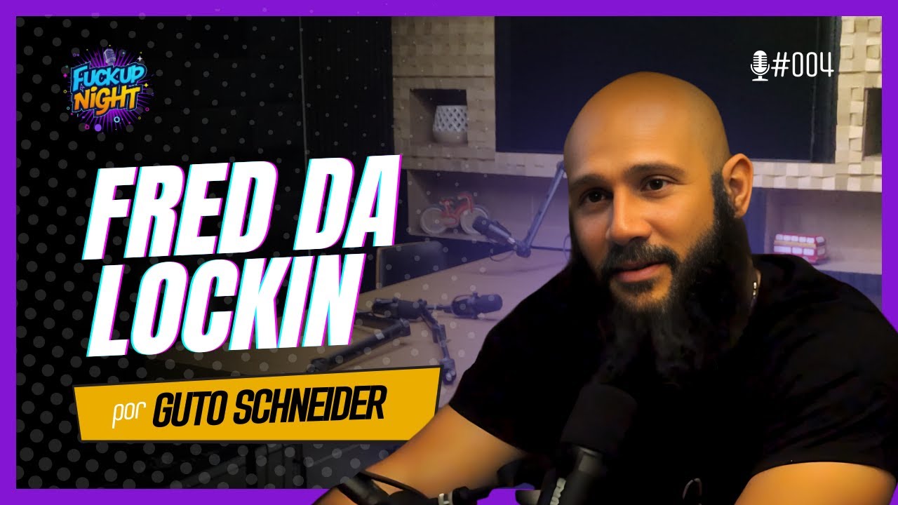 Fuckup Night - Ep. 004 - FRED (LOCKIN) - YouTube