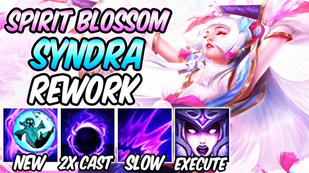 NEW SYNDRA REWORK 2022 BUFF - SPIRIT BLOSSOM SYNDRA MID | NEW SKIN S+ ...
