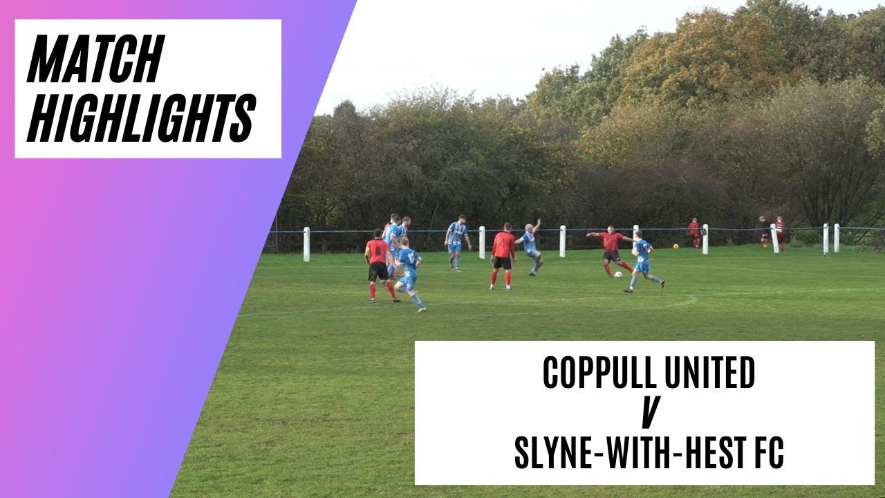 Coppull United v Slyne-with-Hest FC | Goals, Cards & Penalties! | Match ...
