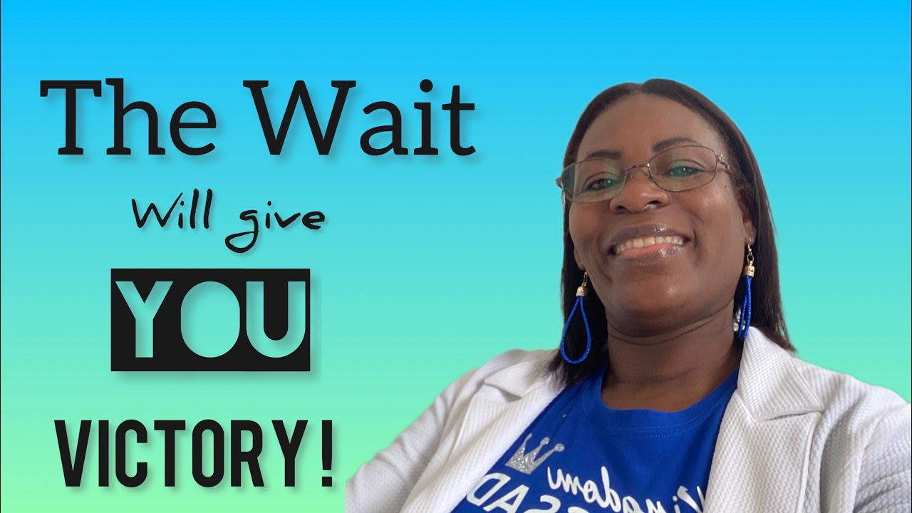 Mid- Week Encouragement • The Wait will give you Victory! - YouTube