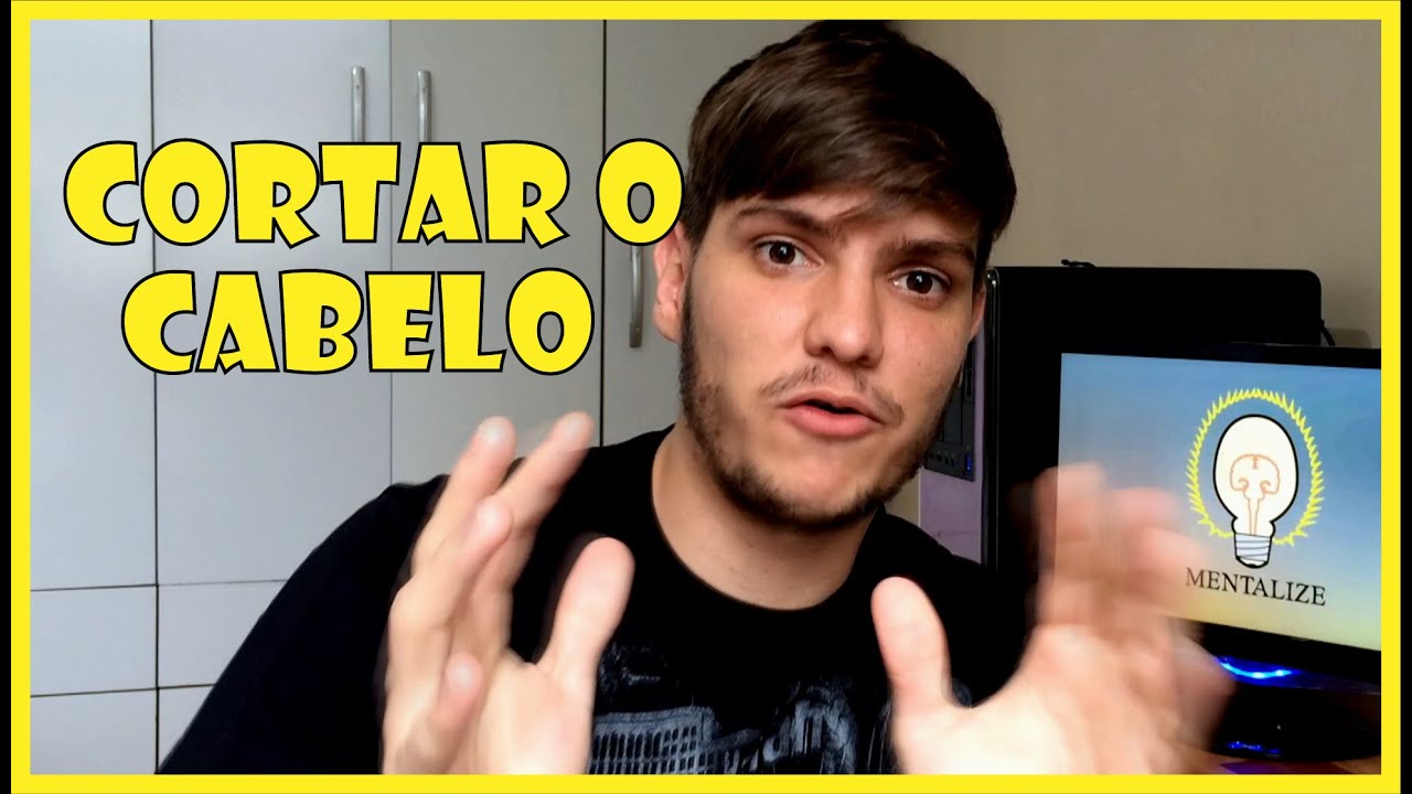 CORTAR O CABELO - Canal Mentalize - YouTube