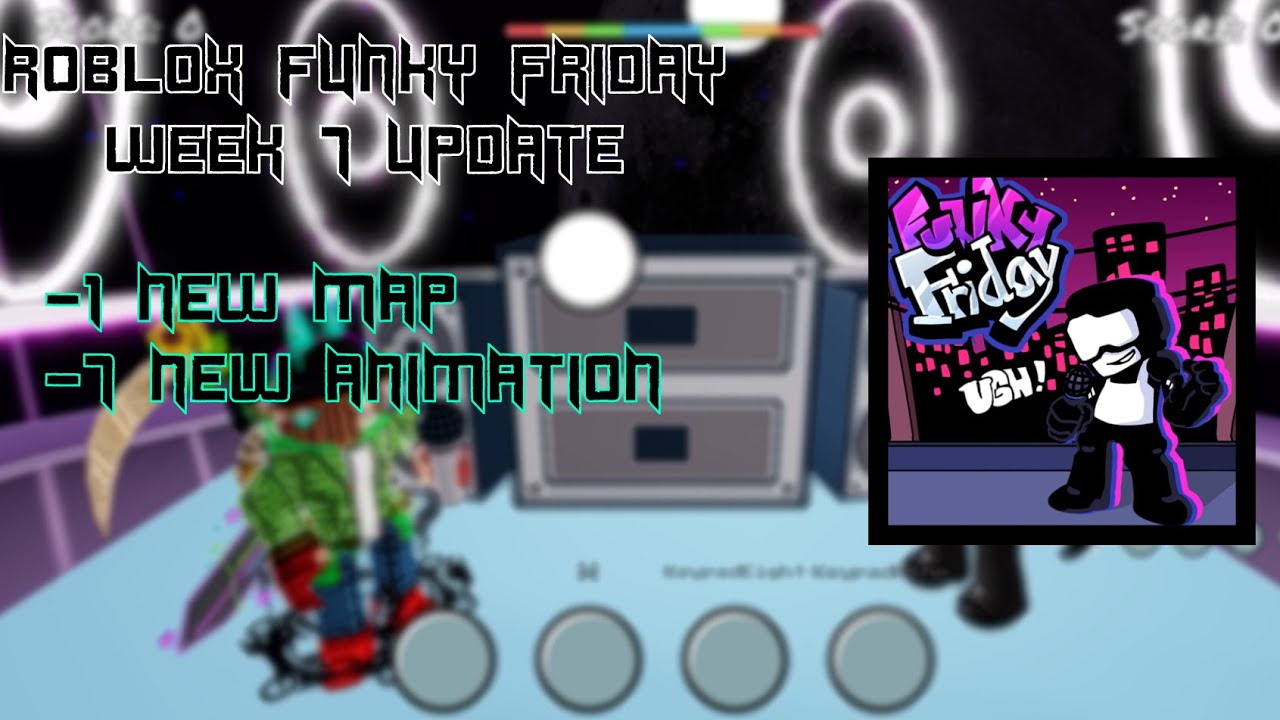 [Roblox Funky Friday]WEEK 7 UPDATE ||All New Animation+Map Showcase ...