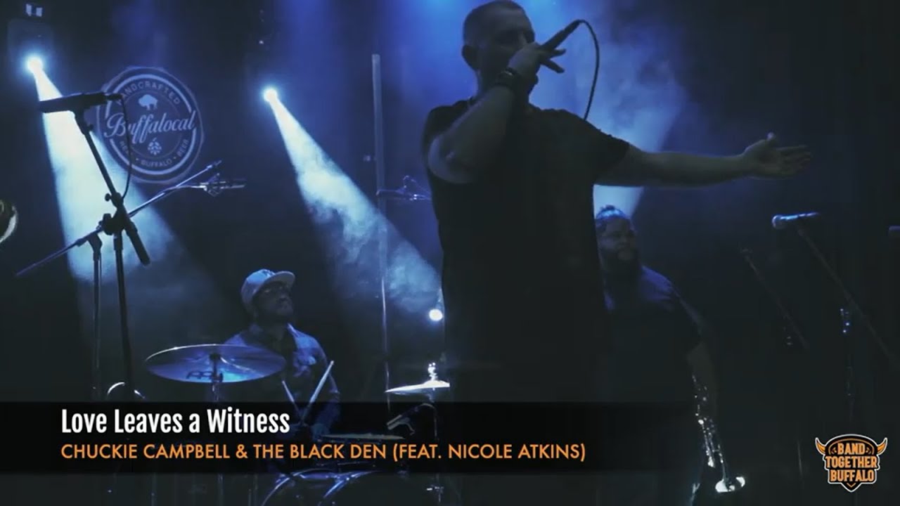 Chuckie Campbell & Black Den Movement - Love Leaves a Witness (LIVE ...