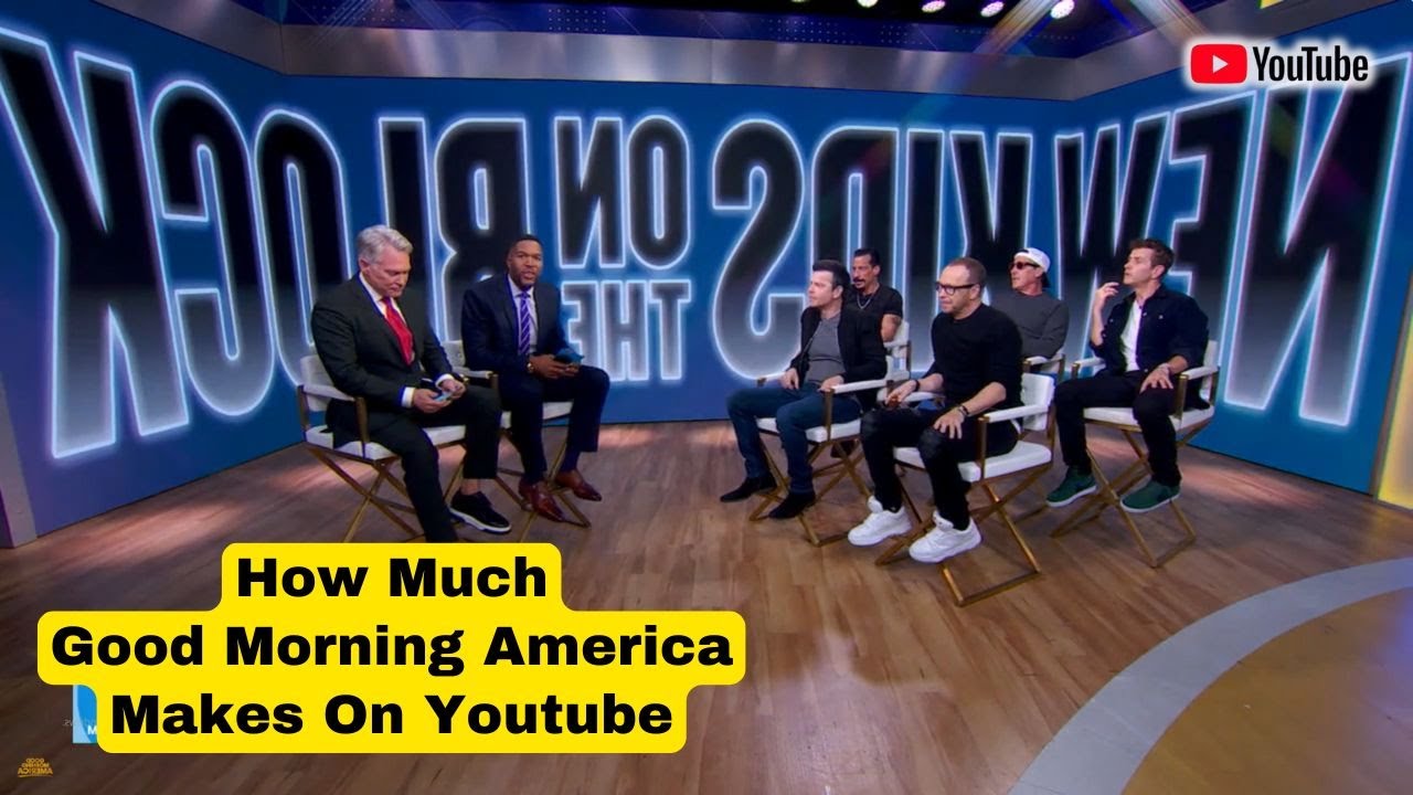 How Much Does Good Morning America Earn From YouTube Newest In ...