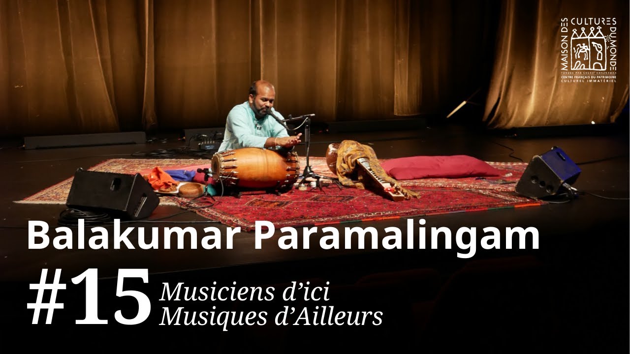 Balakumar Paramalingam | mridangam, konnakol (Inde du Sud) | MIMA#15 ...