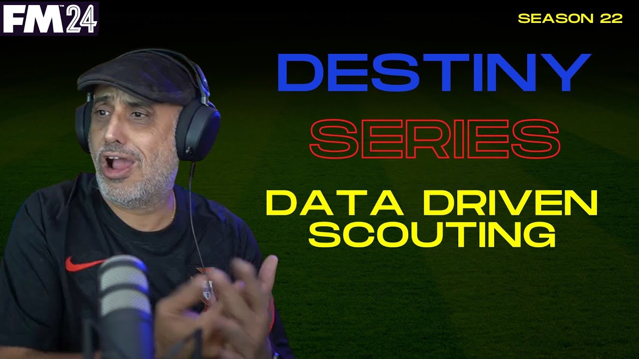 #FM24 Season 22 Data Driven Scouting _ Destiny Series - YouTube