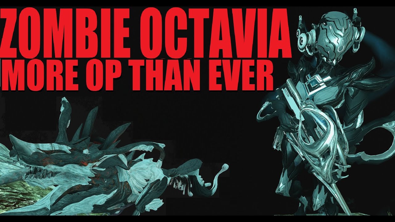 [WARFRAME] UPDATED ZOMBIE Octavia Build Lvl 9999 Steel Path Full ...