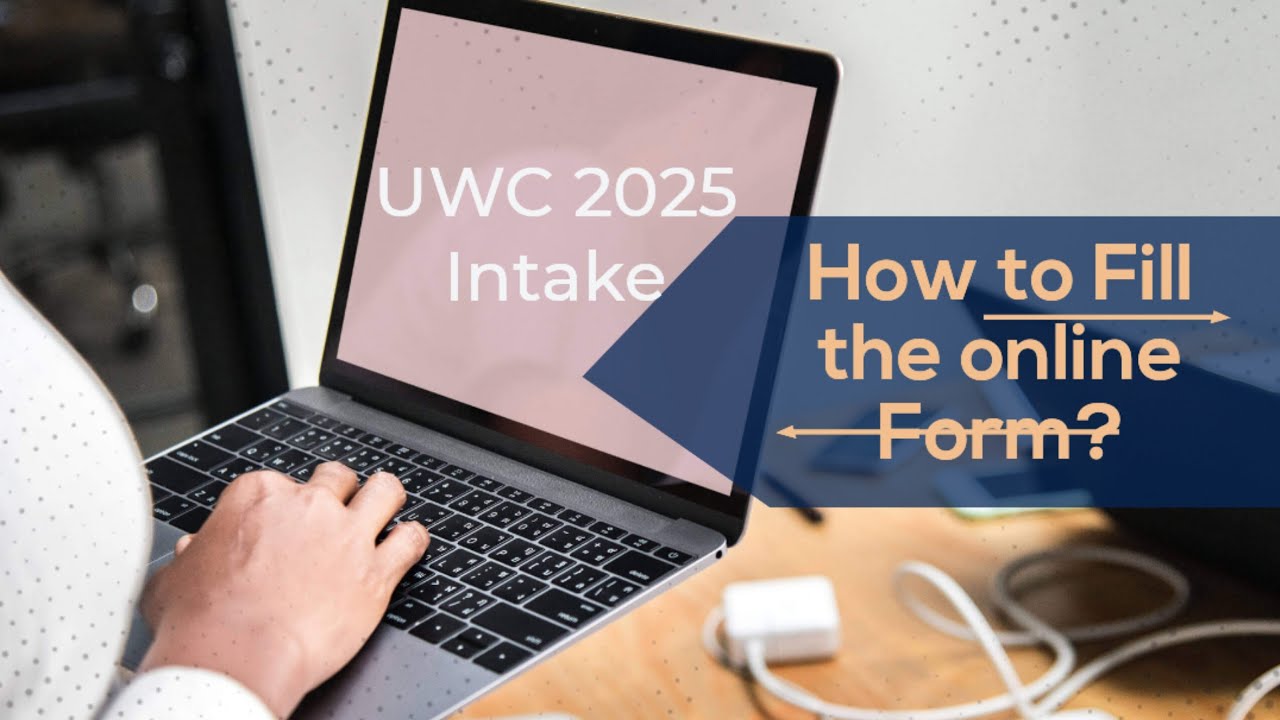 How to fill UWC Online form?| Tutorial| UWC 2025 Intake| - YouTube