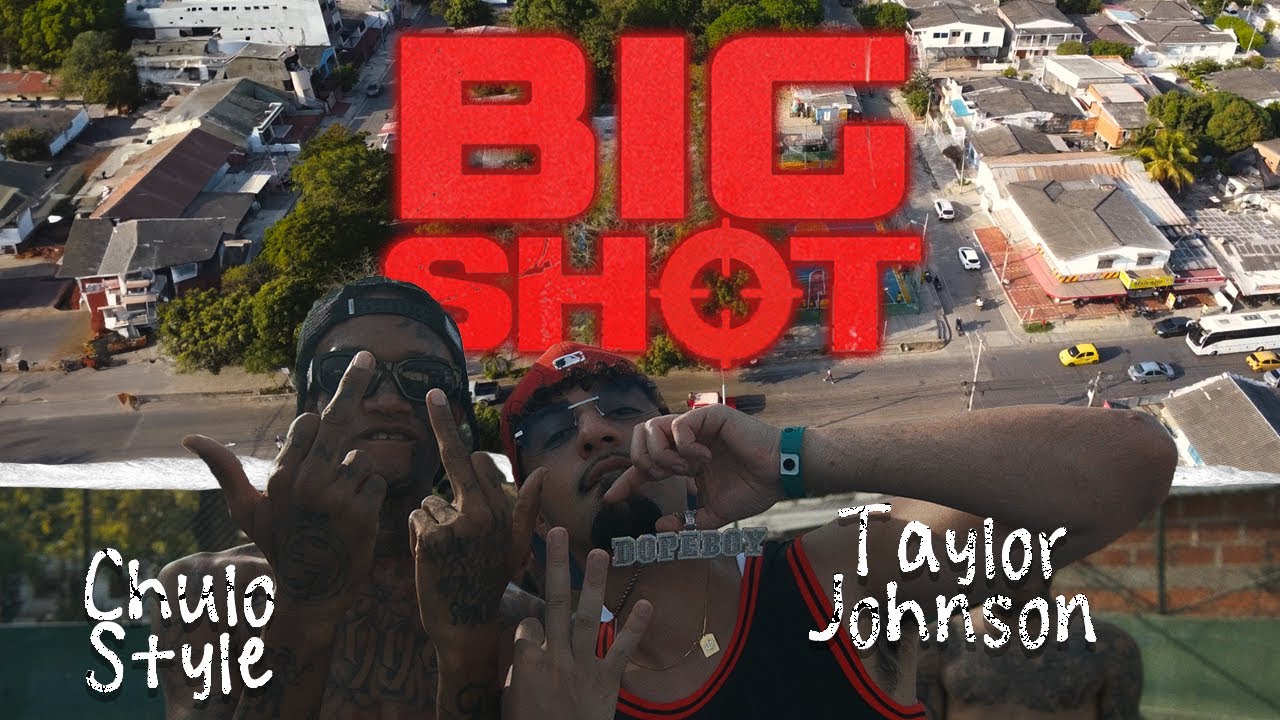 Taylor Johnson - Big Shot (feat. Chulo Style) Official Video - YouTube