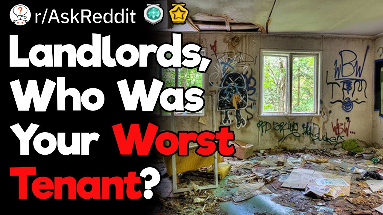 Landlords, Who Was Your Worst Tenant? - YouTube