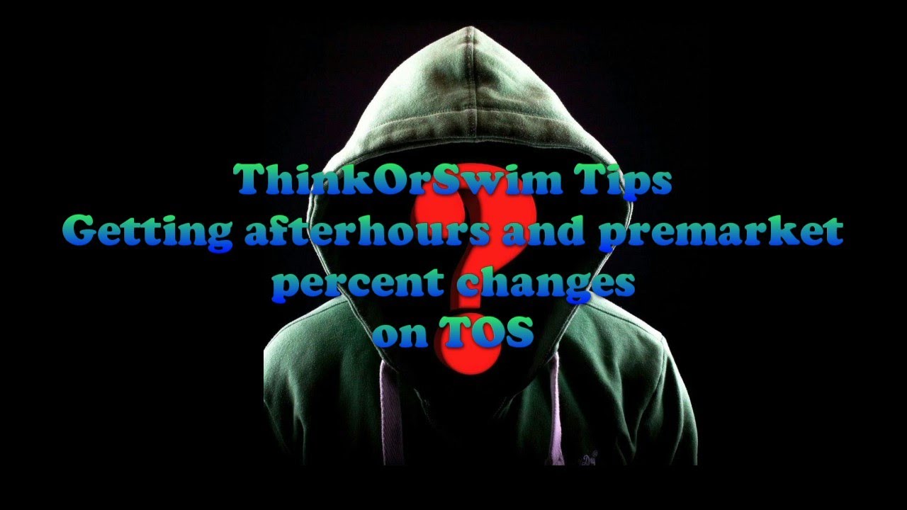 Think Or Swim Tips: Premarket Setup - YouTube