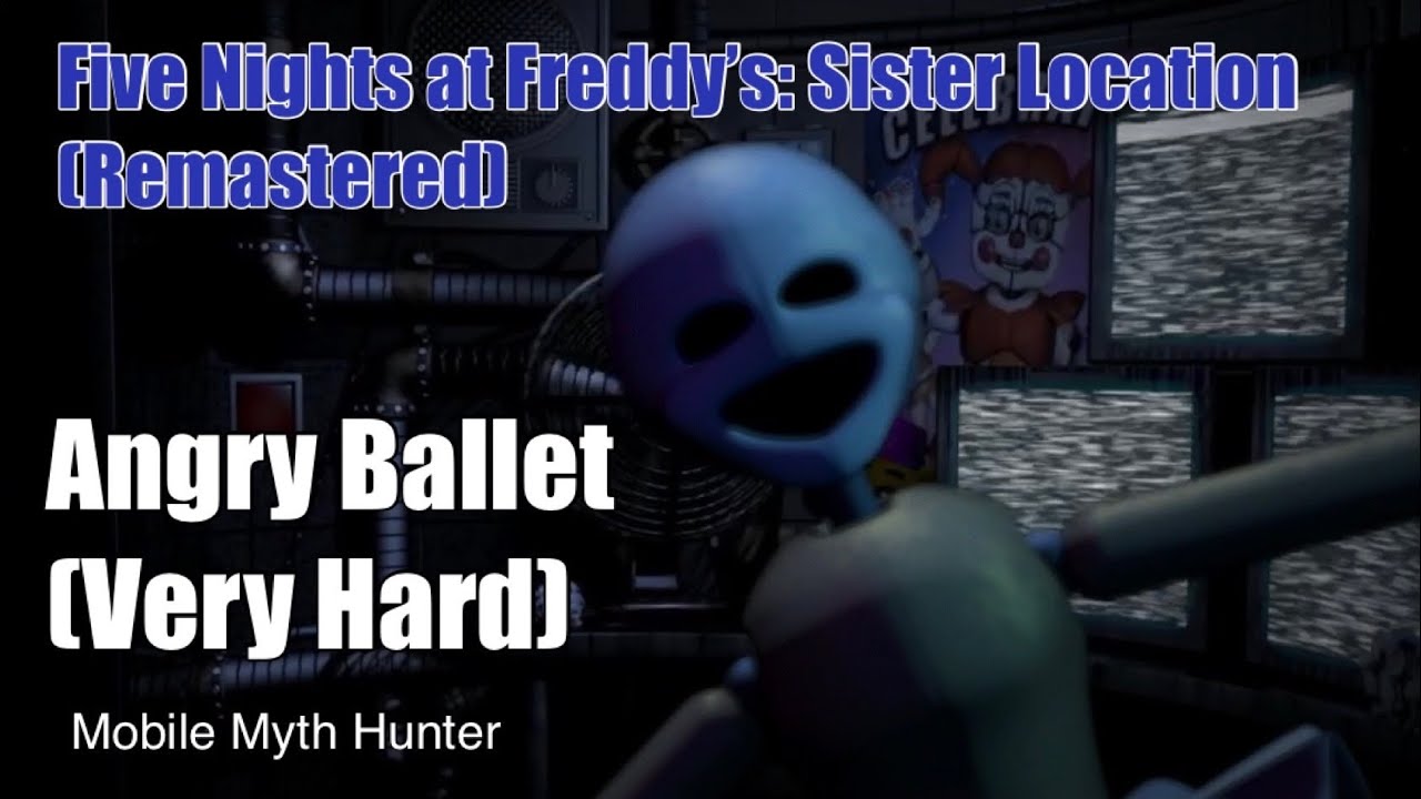 Angry Ballet (Very Hard) - Five Nights at Freddy’s: Sister Location ...