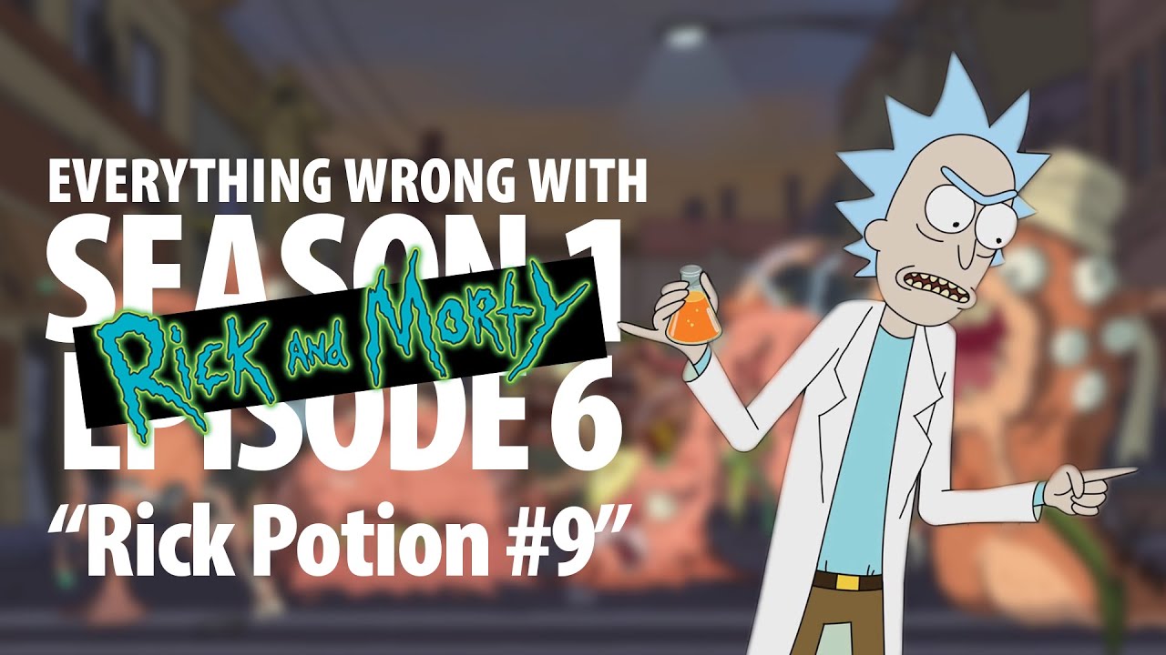 Everything Wrong With Rick and Morty "Rick Potion #9" - YouTube