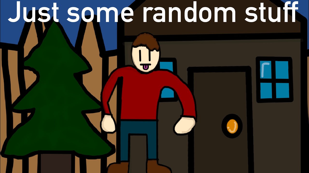 Just Some Random Stuff (animated) - YouTube