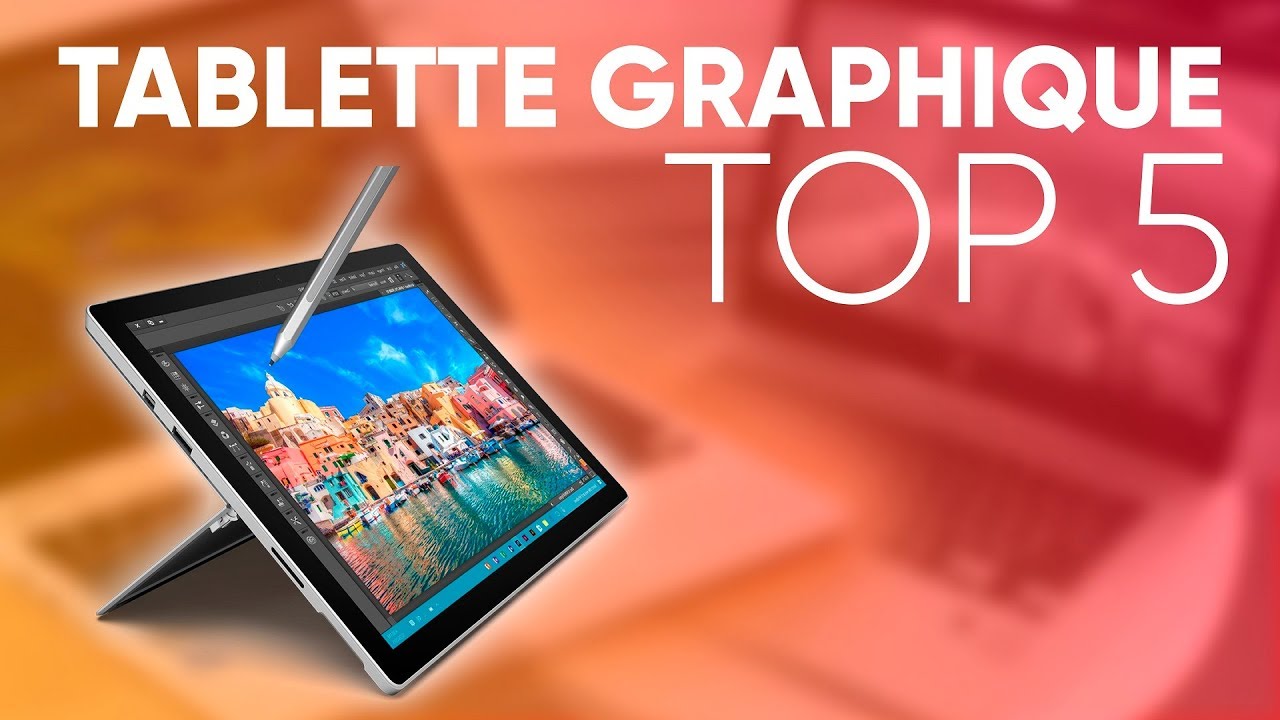 TOP5 : MEILLEURE TABLETTE GRAPHIQUE - YouTube