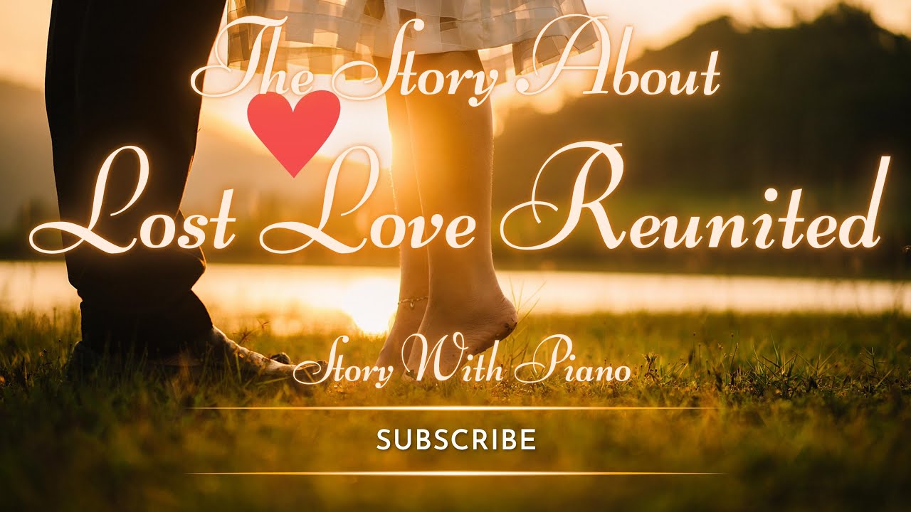 ️ Timeless Love: The Story About The Lost Love Reunited ️ - YouTube