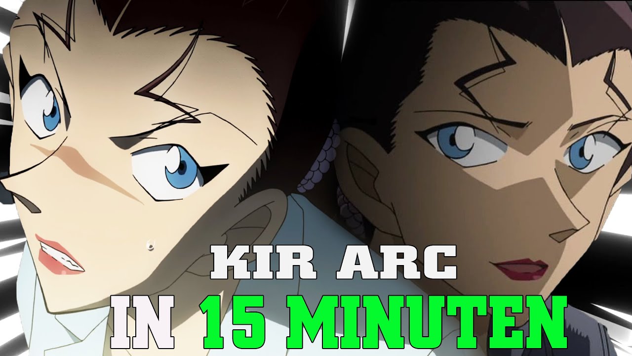 DETEKTIV CONAN | 'KIR' ARC IN 15 MINUTEN - YouTube