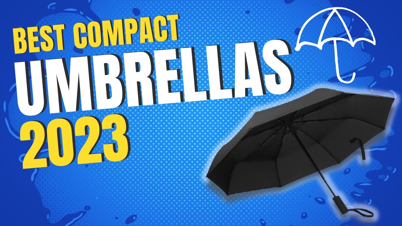 Top 10 Best Compact Umbrellas 2023 - YouTube