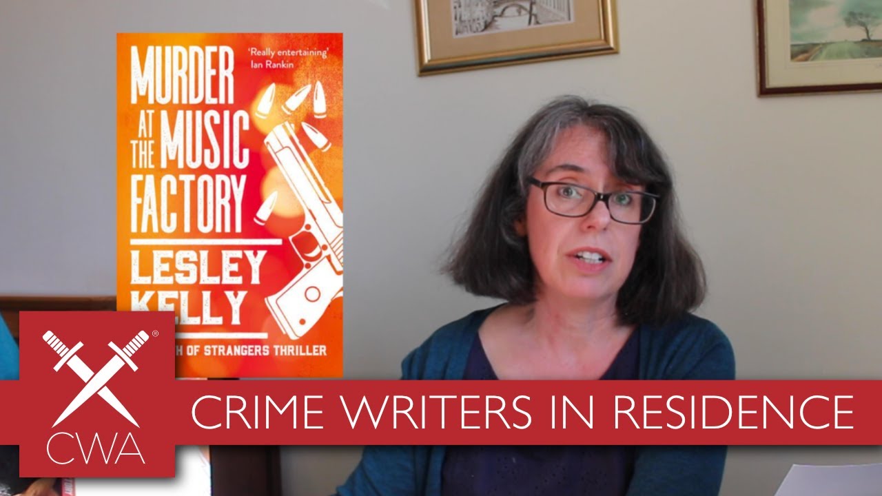 Crime Writers in Residence: Lesley Kelly, May 2020 - YouTube
