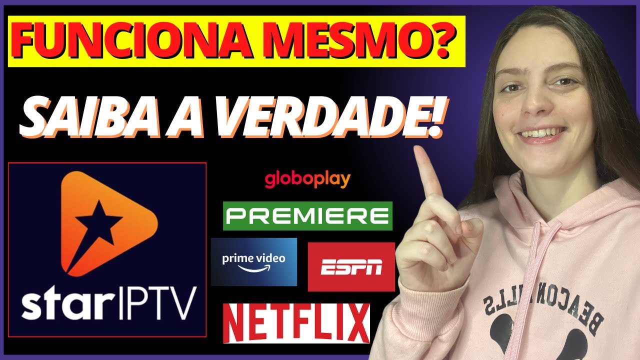 🛑 STAR IPTV - STAR IPTV VALE A PENA? STAR IPTV É BOM? APLICATIVO STAR ...
