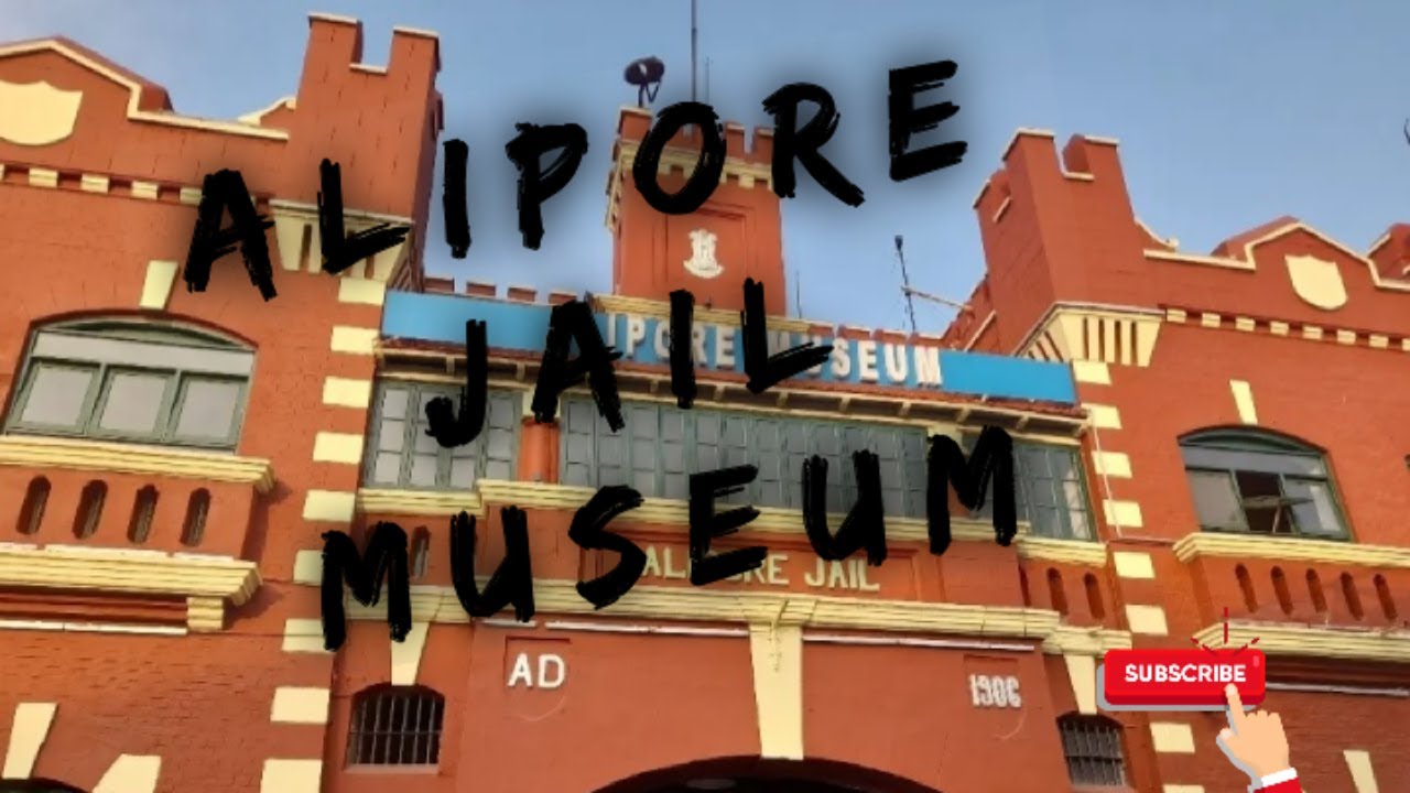 ALIPORE JAIL MUSEUM || KOLKATA TOURIST DESTINATION || HISTORICAL MUSEUM ...
