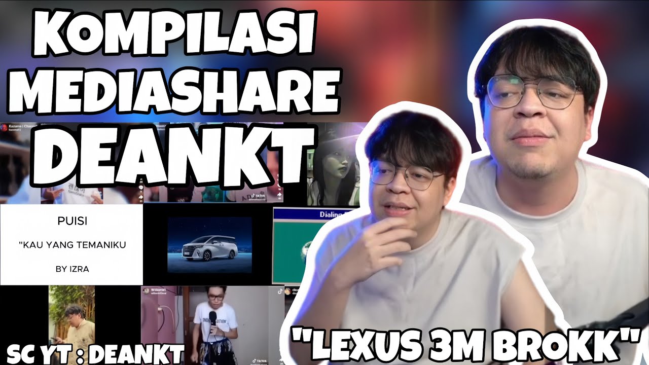 KOMPILASI MEDIASHARE DEANKT, "ISINYA LEDEKAN DEAN PUNYA LEXUS" - YouTube