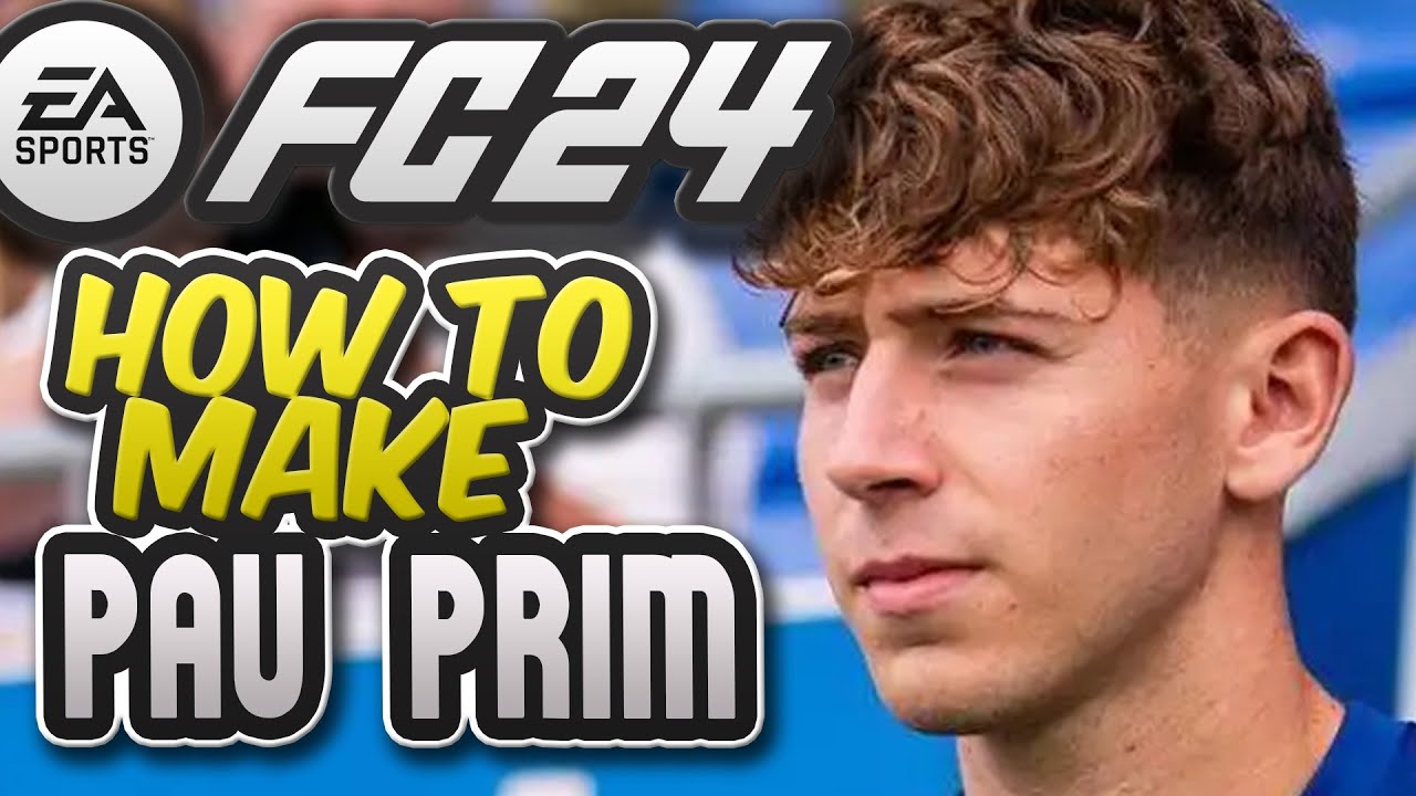 FC 24 | How to make Pau Prim + stats Barcelona La MASIA GEM! - YouTube