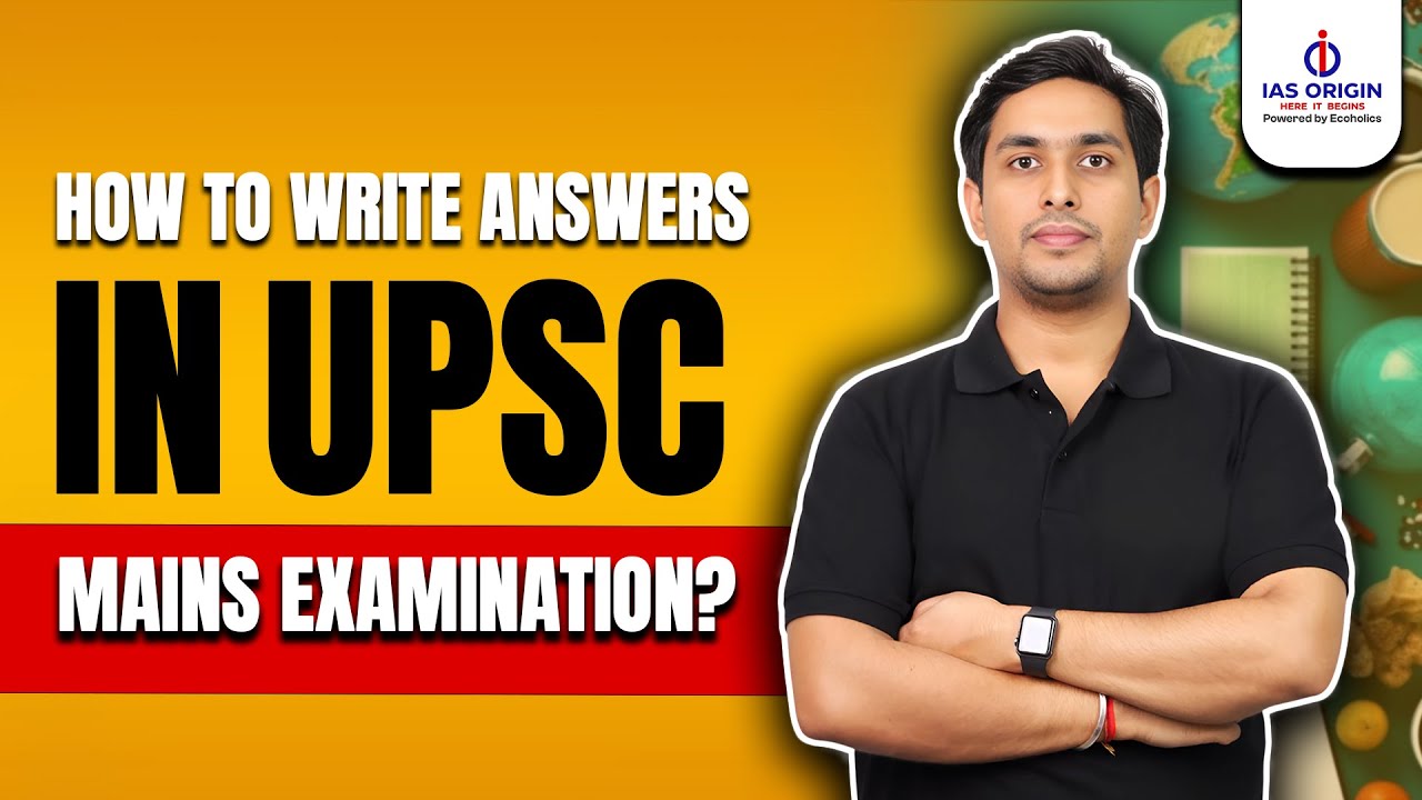 How to Write Answers in UPSC Mains Examination? UPSC | Akash Randev ...