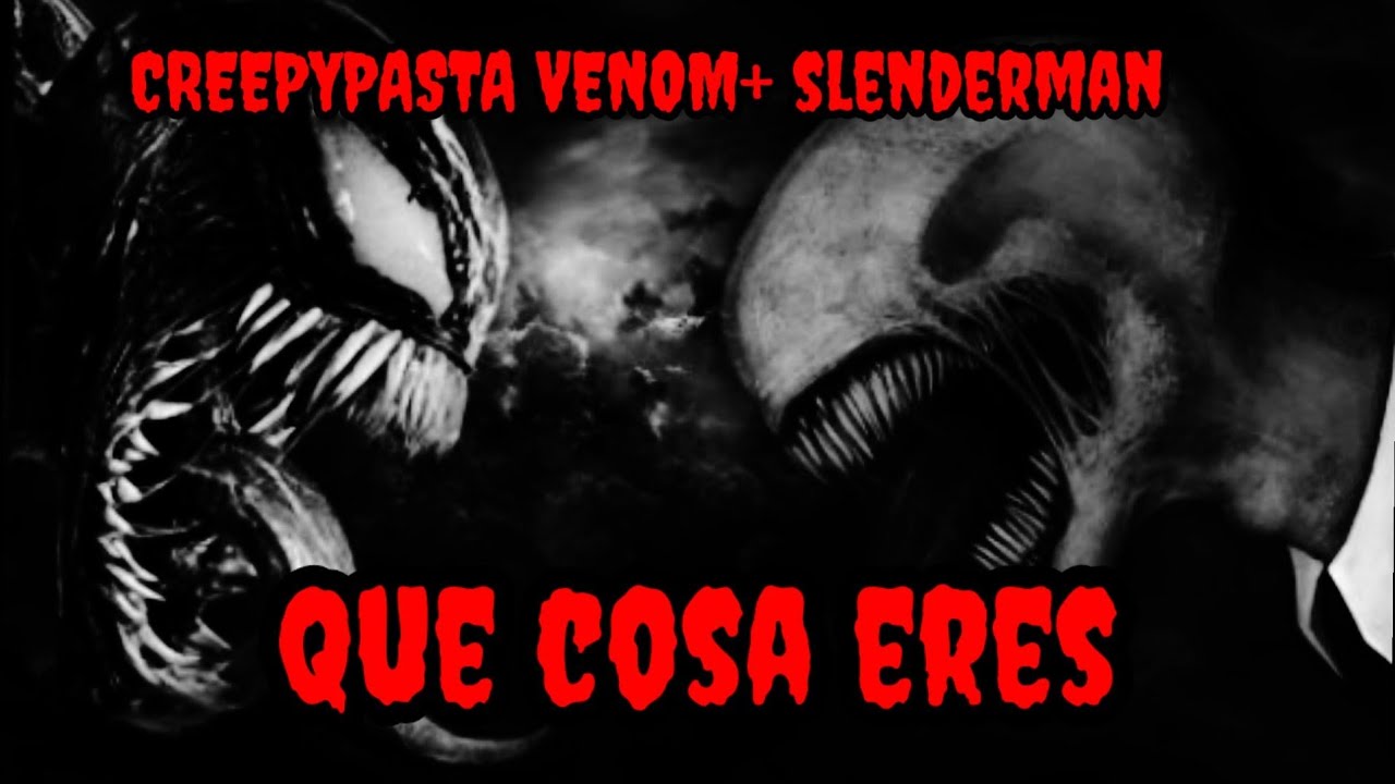 VENOM + SLENDERMAN Creepypasta (1/2) - YouTube