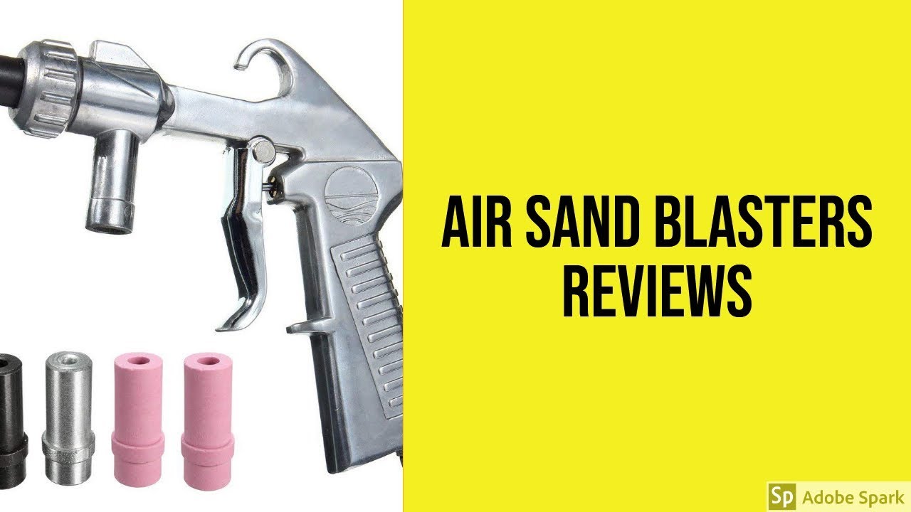 Air Sand Blasters Reviews - Best Air Sand Blasters 2019 - YouTube