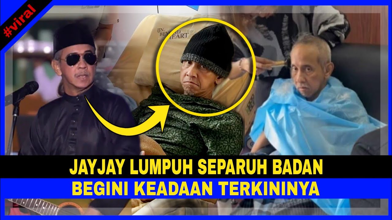 Lepas Penyanyi JAY JAY DISAHKAN LUMPUH Separuh Badan, Anak Kongsi KEADAAN TERKININYA!!! - YouTube