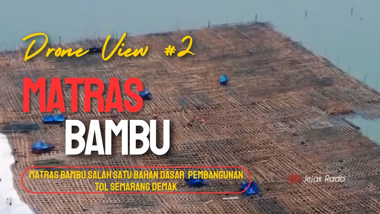Progres Perakitan Matras Bambu Tol Semarang Demak 🔥🔥 Drone View #2 ...