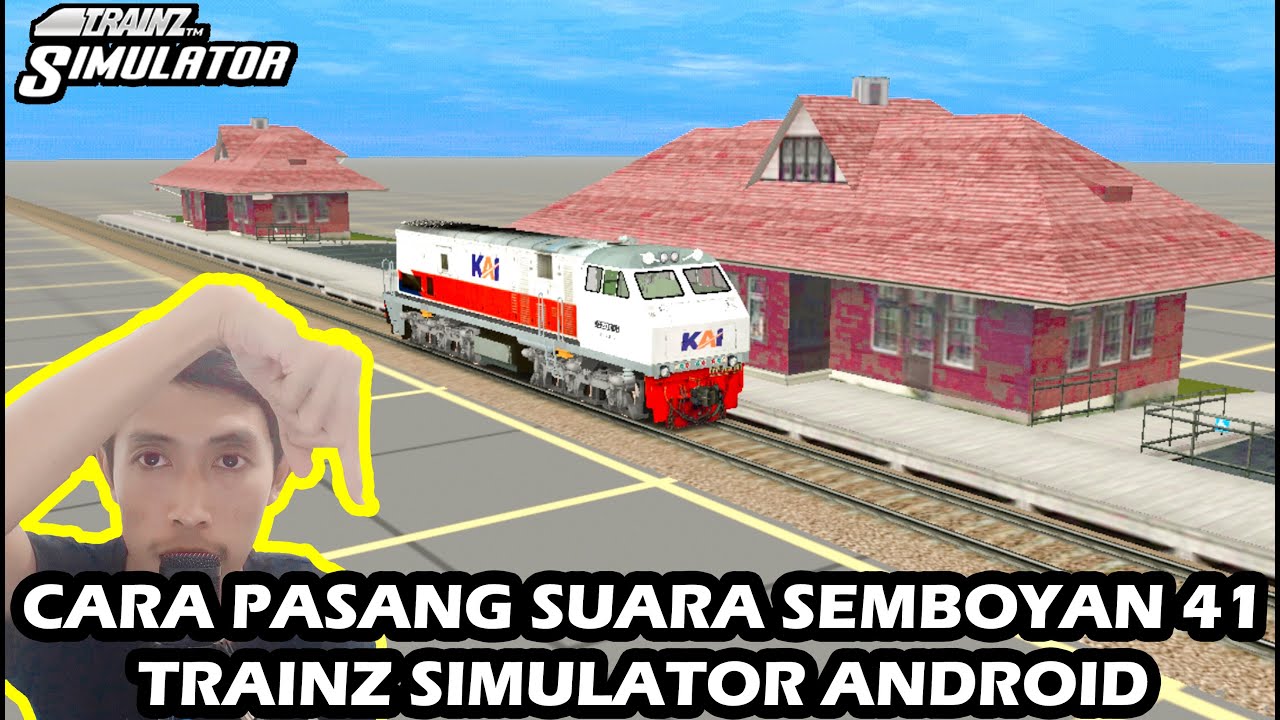 Cara Pasang Suara Semboyan 41 Trainz Simulator Android - YouTube