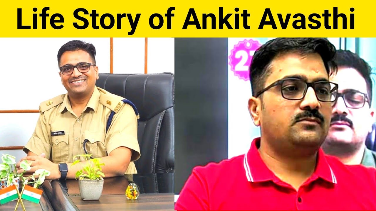 Life Story of Ankit Avasthi | Biography of Ankit Avasthi | जानिए कौन ...