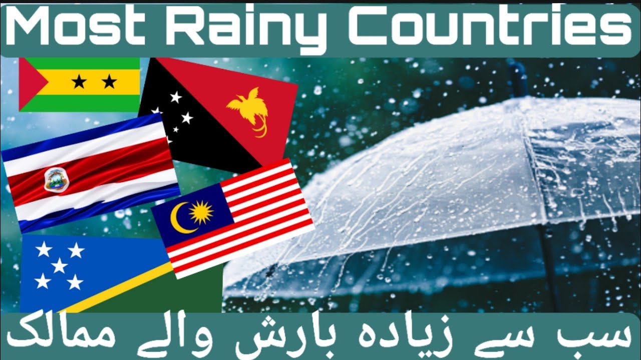Top 10 Most Rainy Countries in the World || دنیا کے تیز ترین بارش والے ...
