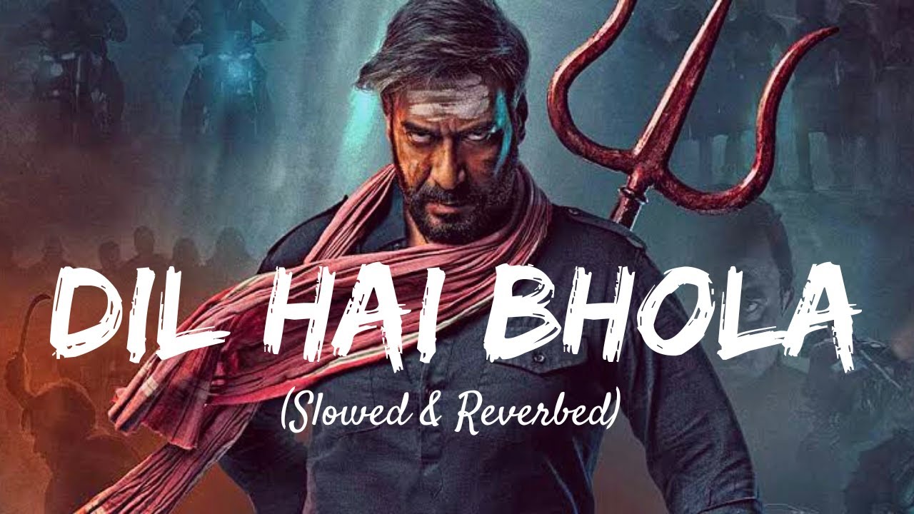 Dil hai bhola (slow and reverse) | Bholaa | Ajay devgan | Tabu. - YouTube