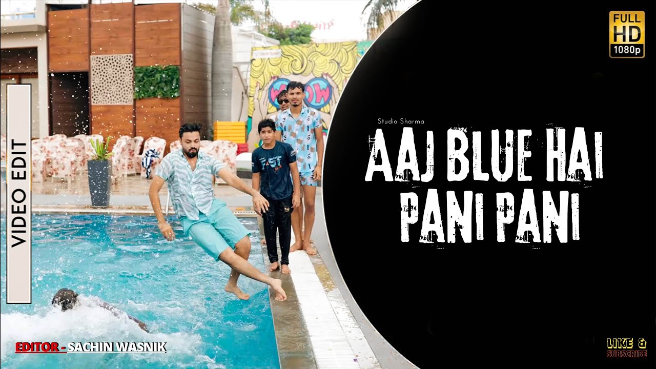 Aaj Blue Hai Pani Pani I Pool Party I Studio Sharma - YouTube