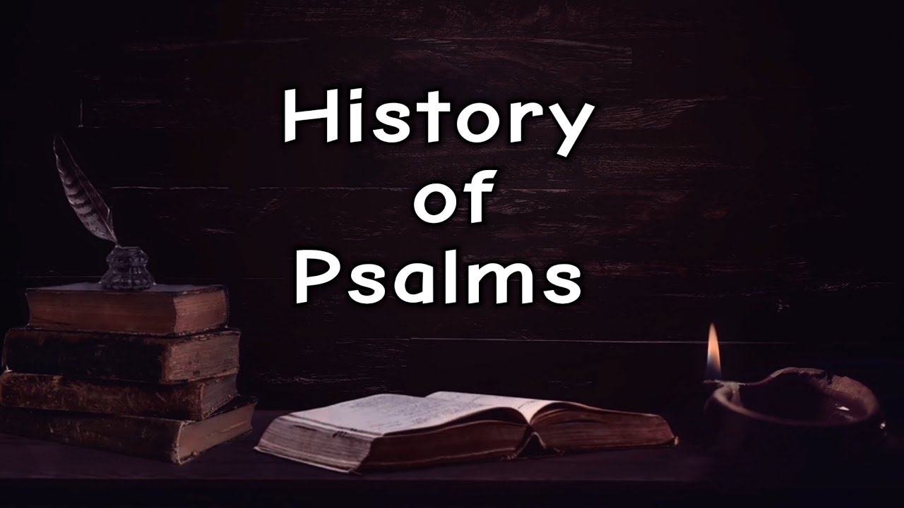 HISTORY OF PSALMS-BIBLE BOOK OF PSALMS HISTORY #psalms #bible - YouTube