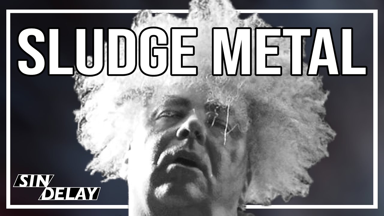 ¿Dónde Empezar? Sludge Metal - YouTube