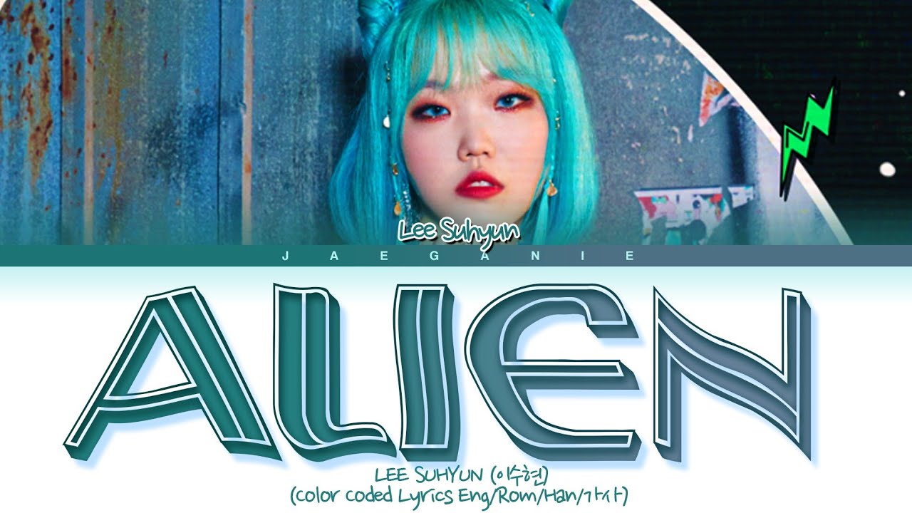 Lee Suhyun (이수현) - 'Alien' (Color Coded Eng/Rom/Han/가사) - YouTube