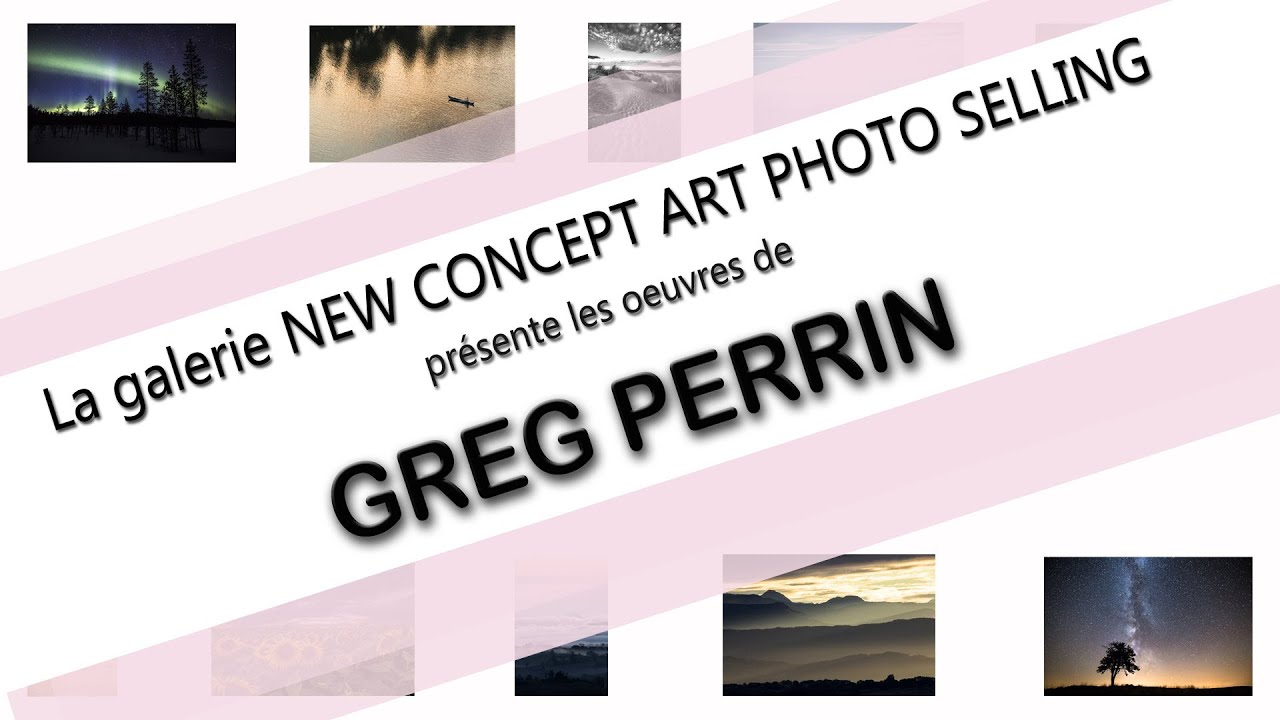 Présentation des œuvres de l'artiste-photographe Greg Perrin - YouTube