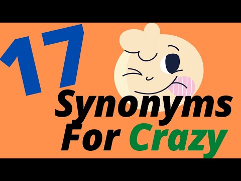 17 Synonyms For Crazy - For Kids & Adults - English Language Help