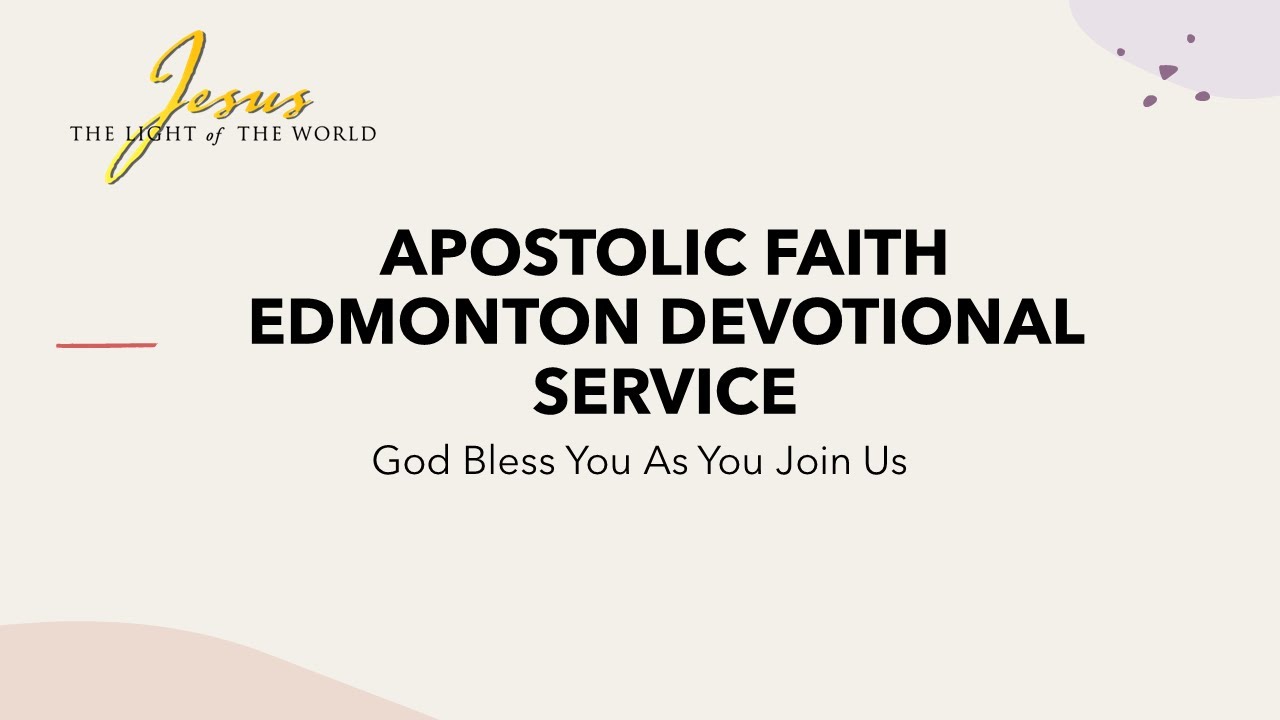 Apostolic Faith Edmonton - Sunday Devotional Service - YouTube
