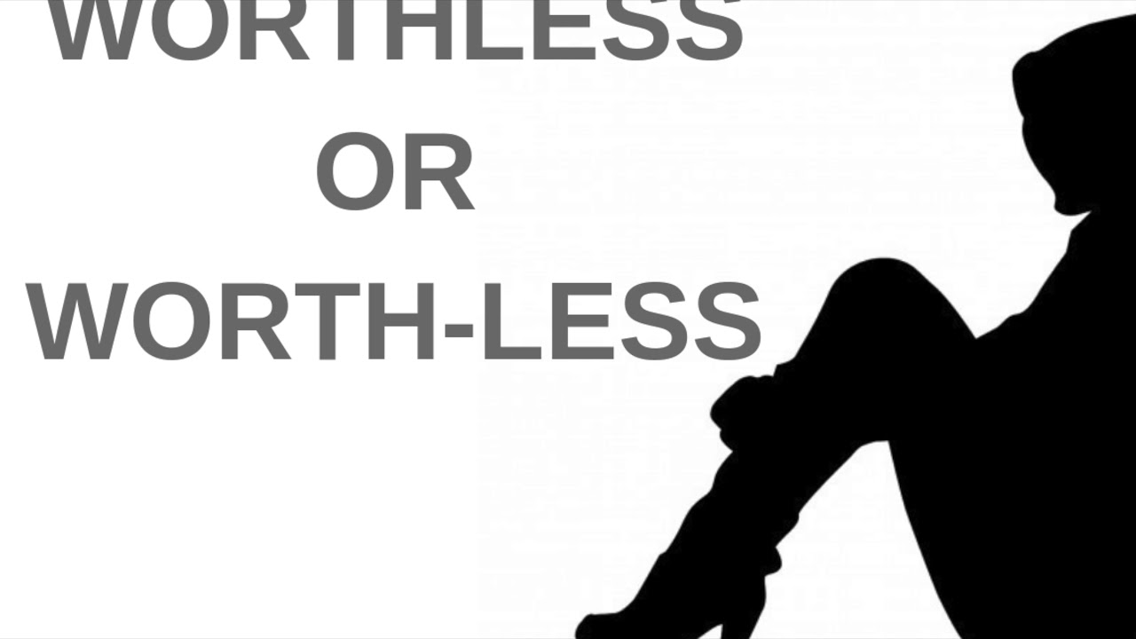 WORTHLESS OR WORTH-LESS THAT IS THE QUESTION... - YouTube