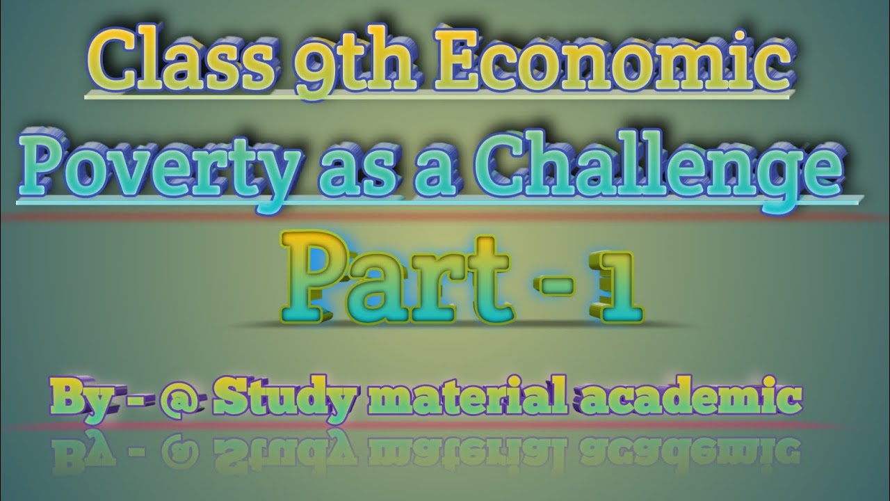 👉Class 9th | Economic Chapter 3 | Poverty as a Challenge | Part -1😎🤏 ...